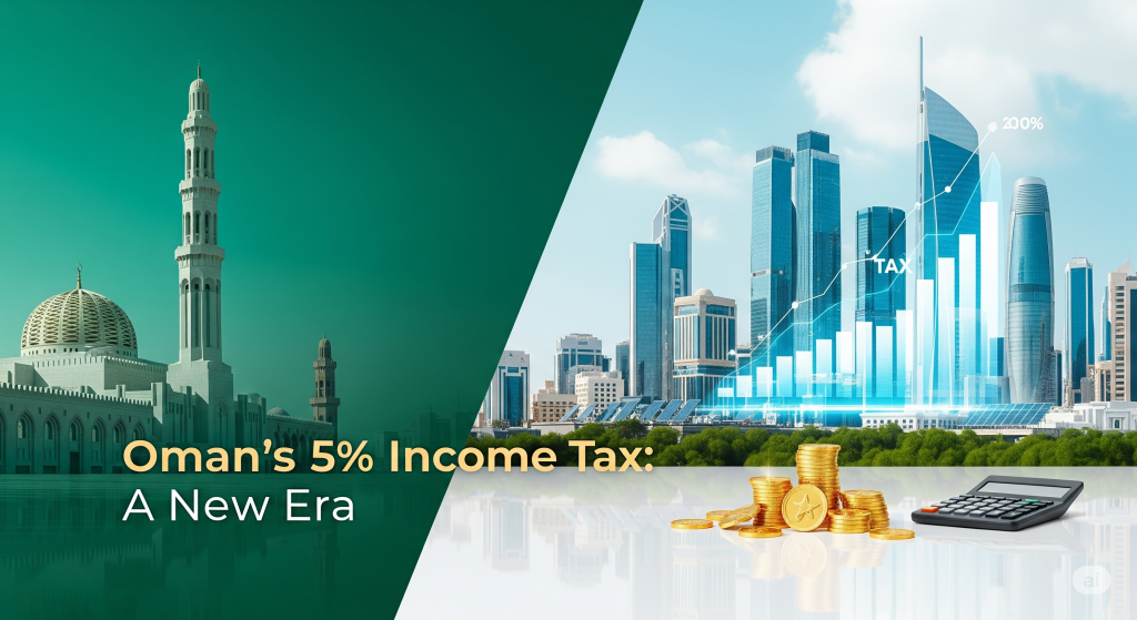 Oman’s 5% Income Tax from 2028 - Fincirc